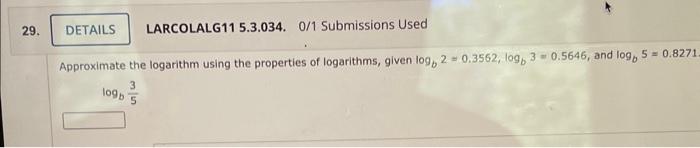 Solved Approximate the logarithm using the properties of | Chegg.com
