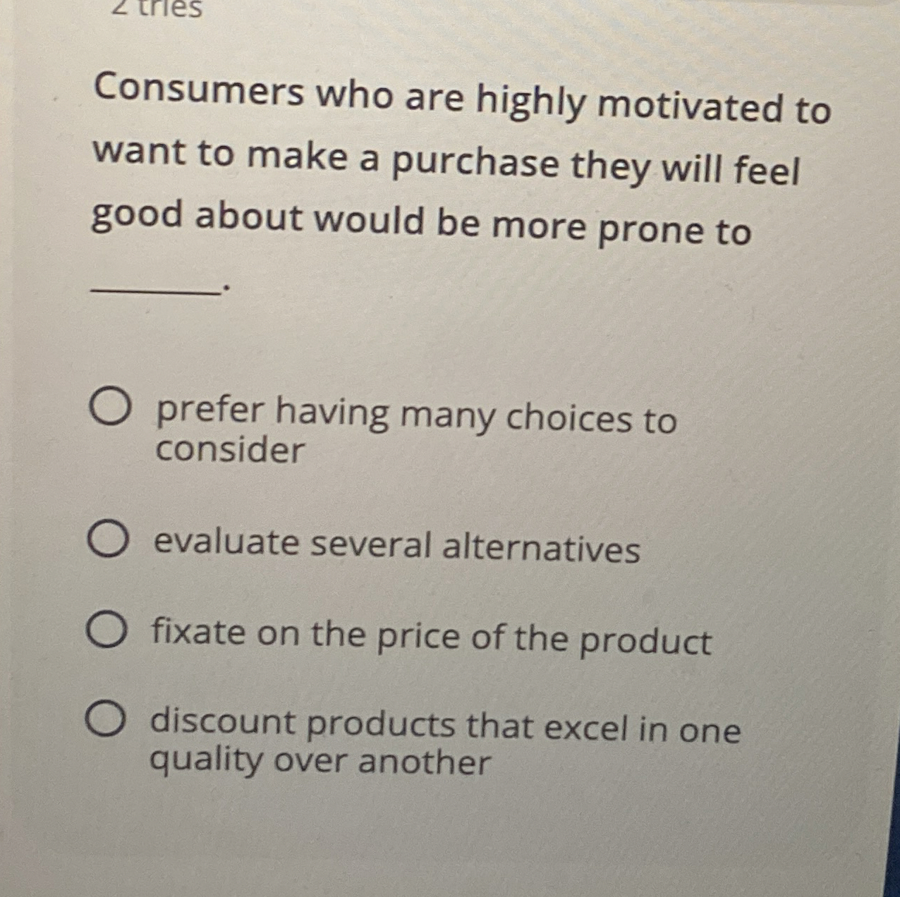 Solved Consumers who are highly motivated towant to make a | Chegg.com