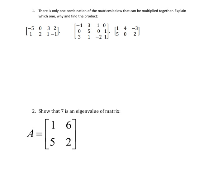 Solved 1. There is only one combination of the matrices | Chegg.com
