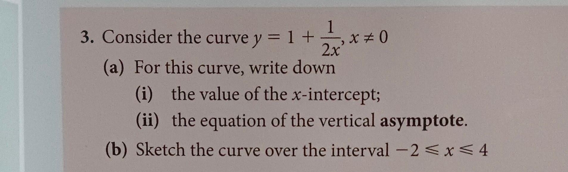Solved 3. Consider the curve y=1+2x1,x =0 (a) For this | Chegg.com