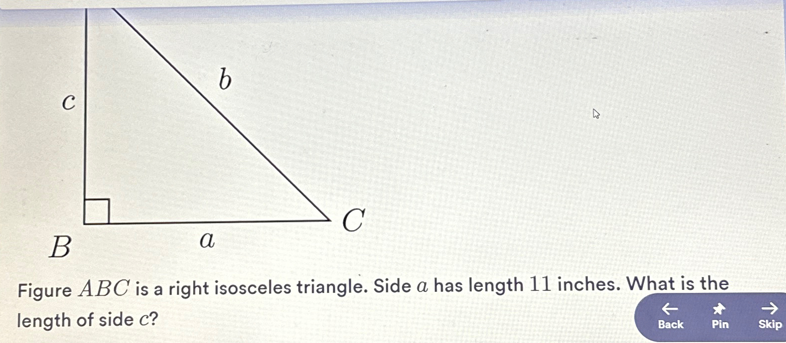 Figure ABC is a right isosceles triangle. Side a has | Chegg.com