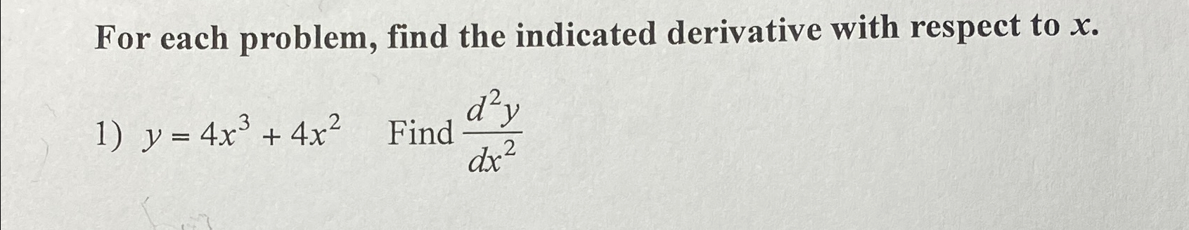 Solved For each problem, find the indicated derivative with | Chegg.com