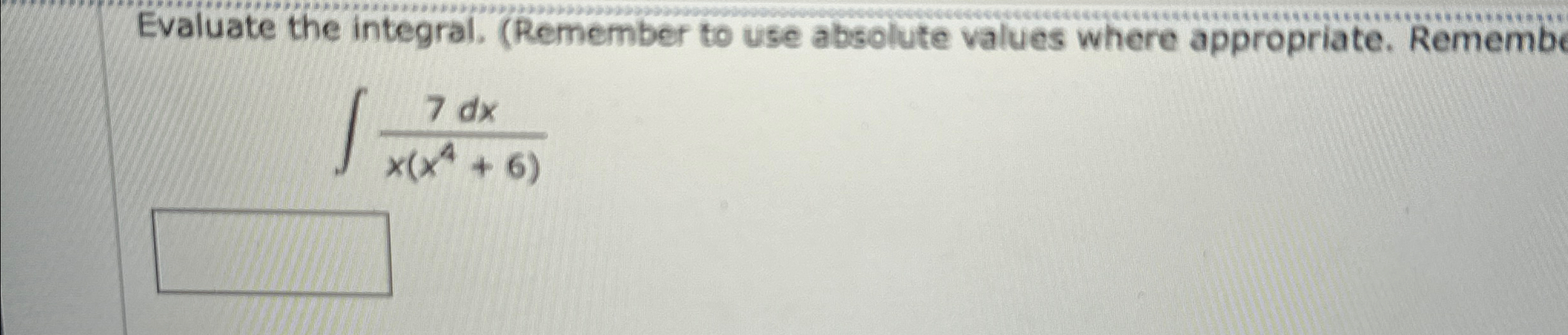Solved Evaluate the integral. (Remember to use absolute | Chegg.com