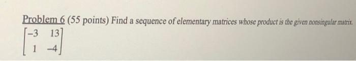 Solved Problem 6 (55 points) Find a sequence of elementary | Chegg.com