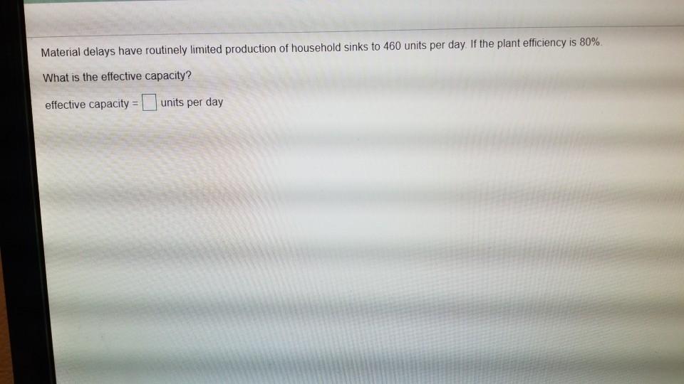 Solved Material delays have routinely limited production of | Chegg.com