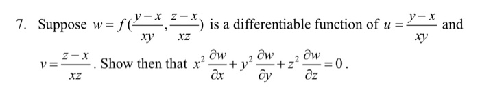 Solved and 7. Suppose w=f -XZ-X ) is a differentiable | Chegg.com