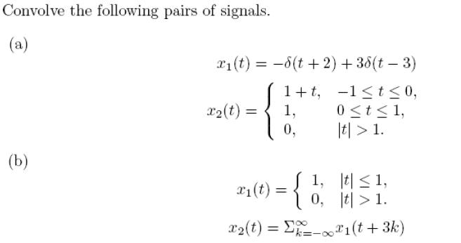 Convolve the following pairs of signals. x1(t) = | Chegg.com