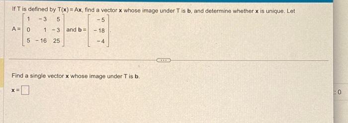 Solved If T is defined by T(x)=Ax, find a vector x whose im | Chegg.com