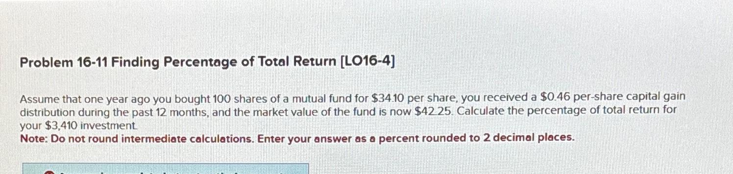 Solved Problem 16-11 ﻿Finding Percentage of Total Return | Chegg.com