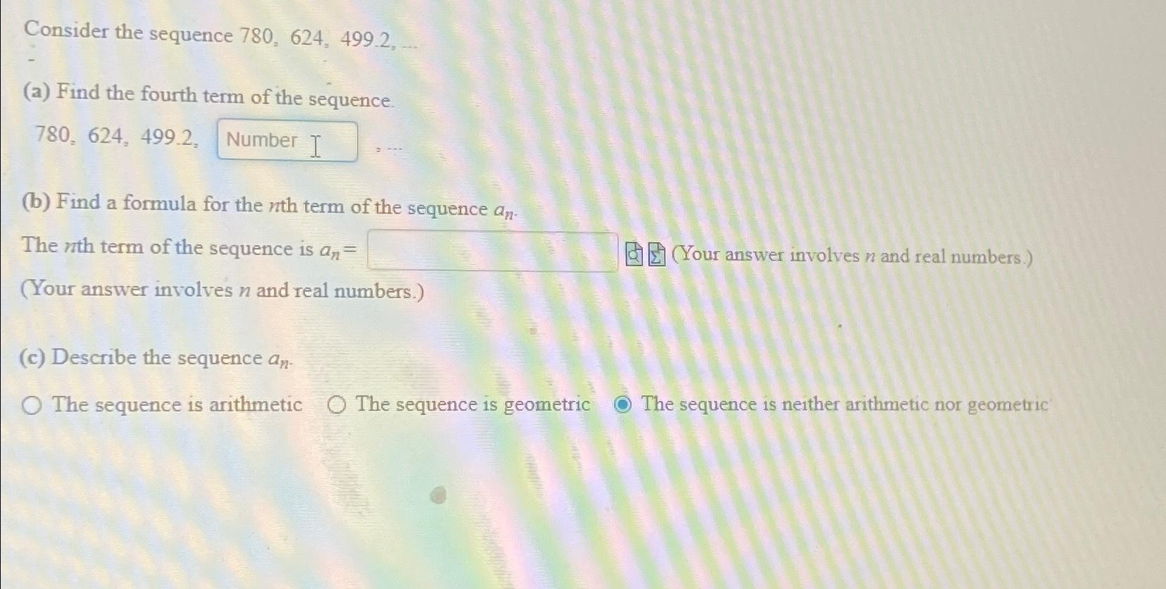 Solved Consider the sequence 780,624,499.2,dots(a) ﻿Find the | Chegg.com