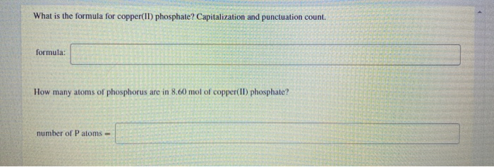 Solved What is the formula for copper(II) phosphate? | Chegg.com