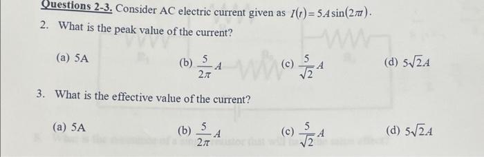 Solved Questions 2-3. Consider AC electric current given as | Chegg.com