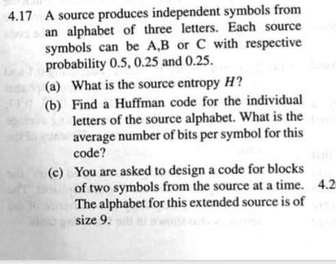 Solved 17 A source produces independent symbols from an | Chegg.com