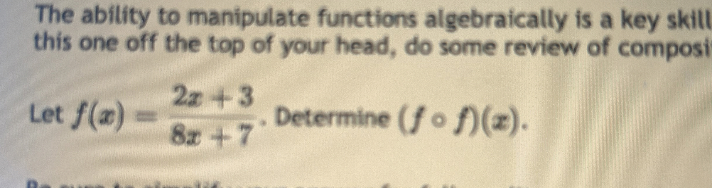 The ability to manipulate functions algebraically is | Chegg.com