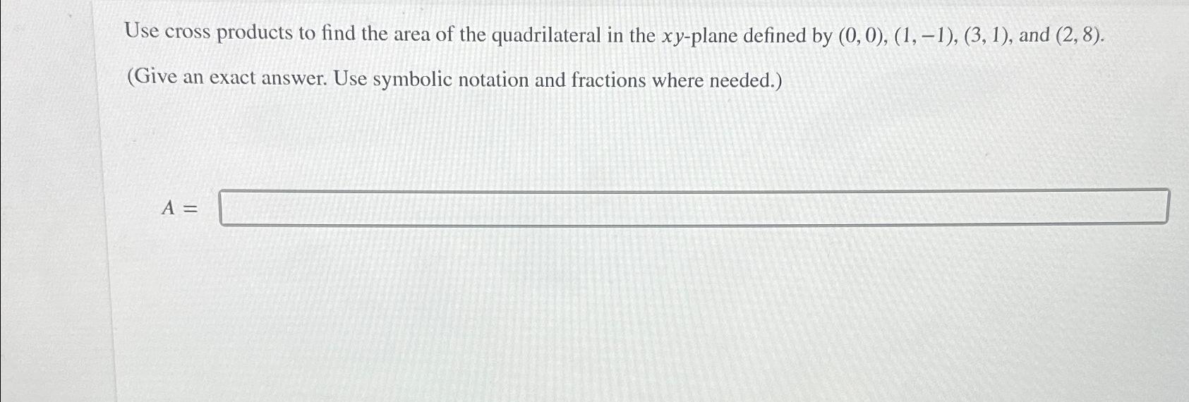 Solved Use cross products to find the area of the | Chegg.com