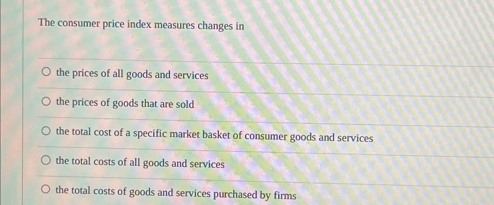 Solved The consumer price index measures changes inthe | Chegg.com