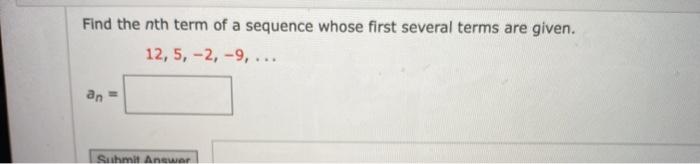 Solved Find the nth term of a sequence whose first several | Chegg.com