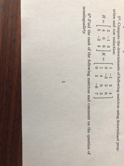 Solved 5*- Compute the determinants of following matrices | Chegg.com