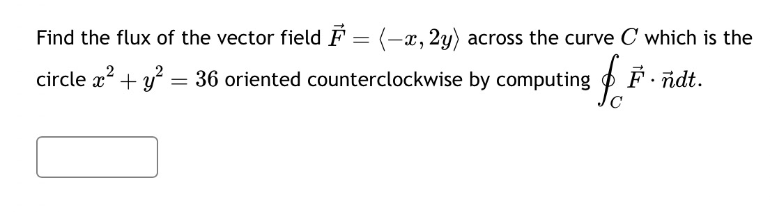 Solved Find the flux of the vector field vec(F)=(:-x,2y:) | Chegg.com