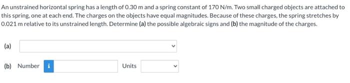 Solved An unstrained horizontal spring has a length of 0.30 | Chegg.com