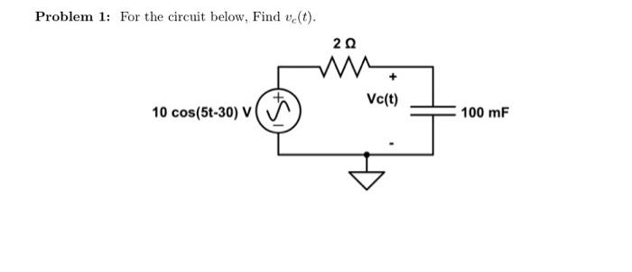 Solved Problem 1: For the circuit below, Find vc(t). | Chegg.com