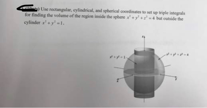 Solved A) Use rectangular, cylindrical, and spherical | Chegg.com