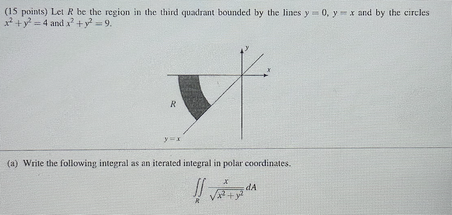Solved (15 ﻿points) ﻿Let R ﻿be the region in the third | Chegg.com