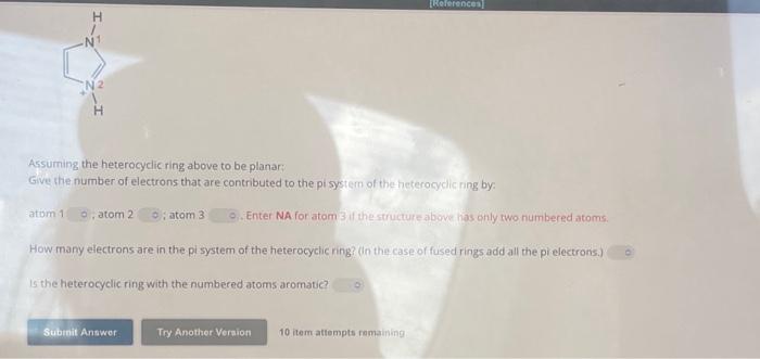 Solved Assuming the heterocyclic ring above to be planar: | Chegg.com