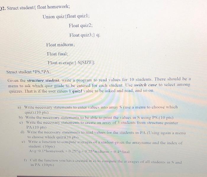 Solved 22. Struct student{ float homework; Union quiz {float | Chegg.com