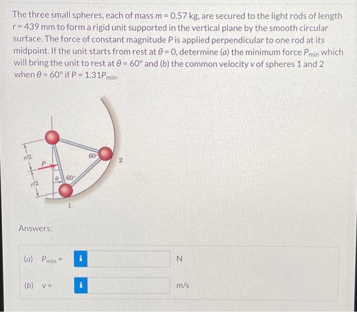 Solved The three small spheres, each of mass m=0.57 kg, are | Chegg.com
