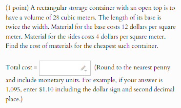 Solved (1 ﻿point) ﻿A rectangular storage container with an | Chegg.com