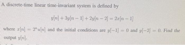 Solved A discrete-time linear time-invariant system is | Chegg.com