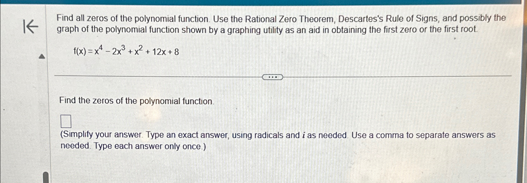 Solved Find all zeros of the polynomial function. Use the | Chegg.com