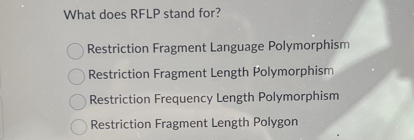 Solved What does RFLP stand for?Restriction Fragment | Chegg.com