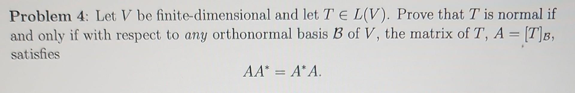 Solved Problem 4: Let V be finite-dimensional and let | Chegg.com