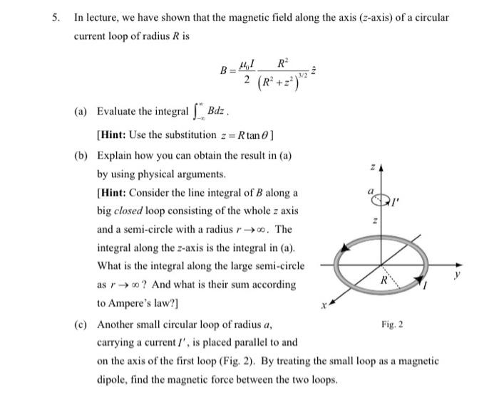 Solved 5. In lecture, we have shown that the magnetic field | Chegg.com