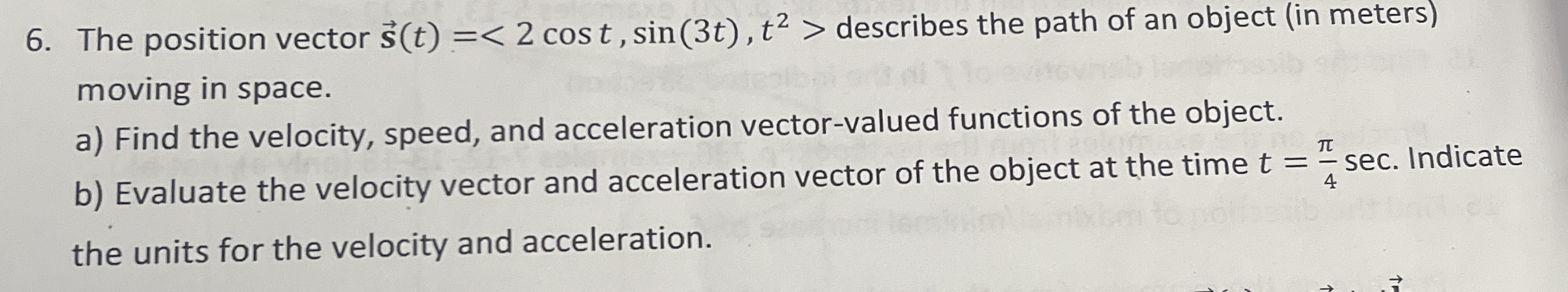 Solved The position vector vec(s)(t)= | Chegg.com