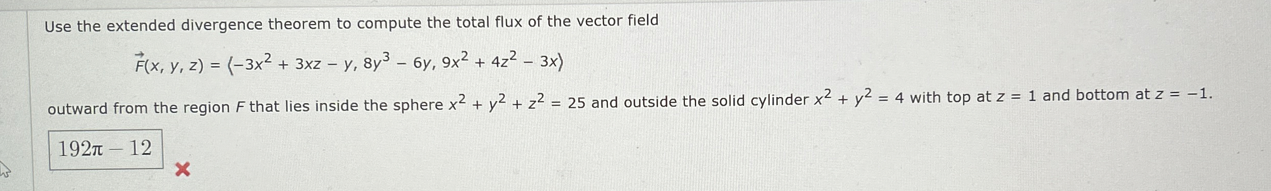 Solved by an EXPERT Use the extended divergence theorem to compute the | Chegg.com