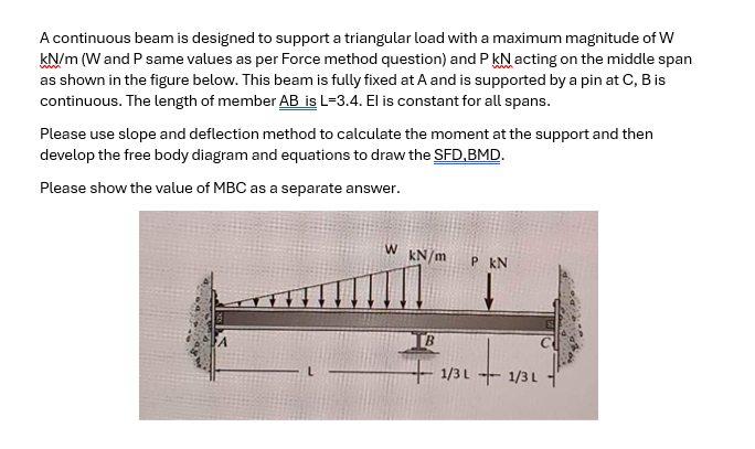 Solved A continuous beam is designed to support a triangular | Chegg.com