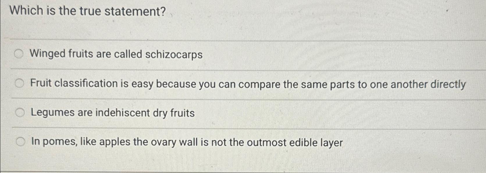 Solved Which is the true statement?Winged fruits are called | Chegg.com