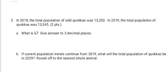 Solved 3. In 2018, the total population of wild quokkas was | Chegg.com