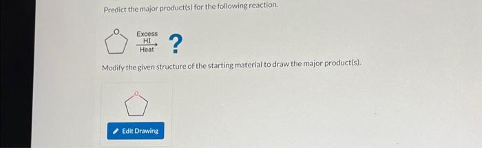 [Solved]: Predict the major product(s) for the following re