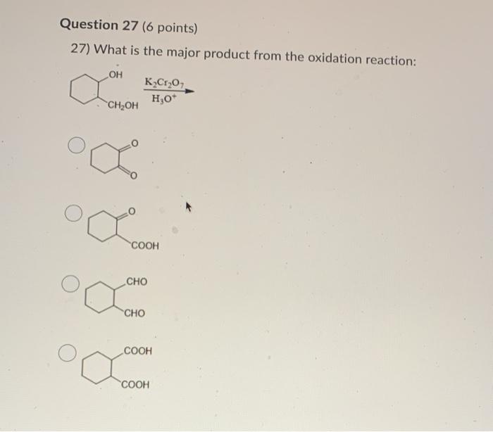 Solved Question 27 (6 points) 27) What is the major product | Chegg.com