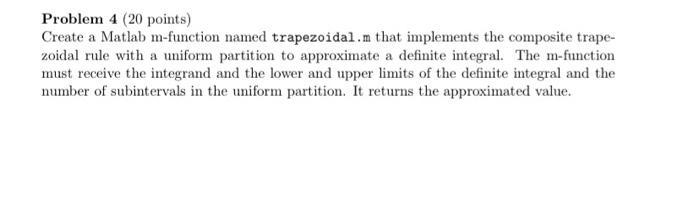 Solved Problem 4 (20 points) Create a Matlab m-function | Chegg.com