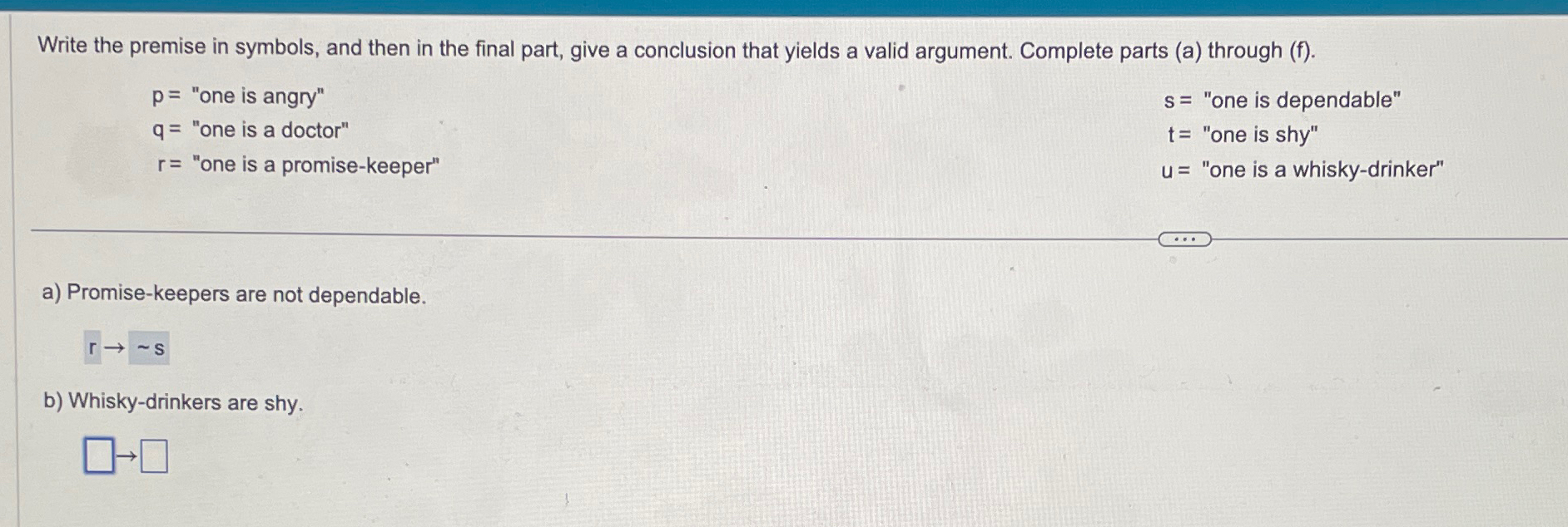 Solved Write the premise in symbols, and then in the final | Chegg.com