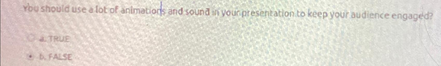 Solved rou should use a lot of animations and sound in your | Chegg.com