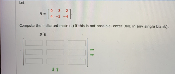 Solved Let 2-[-:-:) -3-4 Compute the indicated matrix. (If | Chegg.com