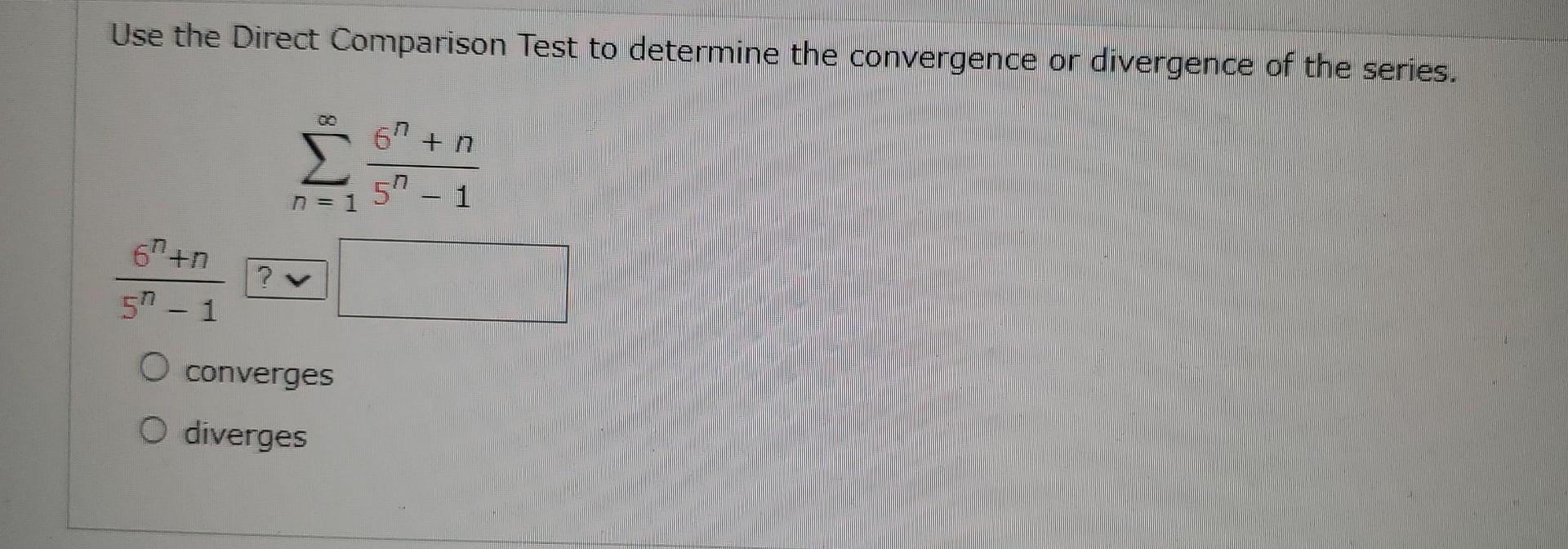 Solved Use the Direct Comparison Test to determine the | Chegg.com