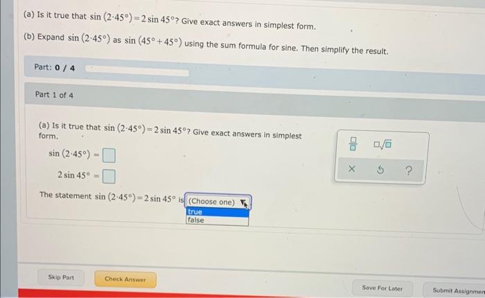 Solved (a) Is it true that sin(2.45∘)=2sin45∘ ? Give exact | Chegg.com