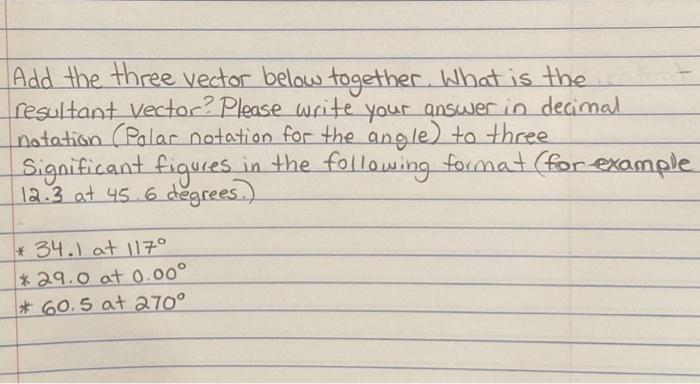 Solved add the three vectors below together. What is the | Chegg.com
